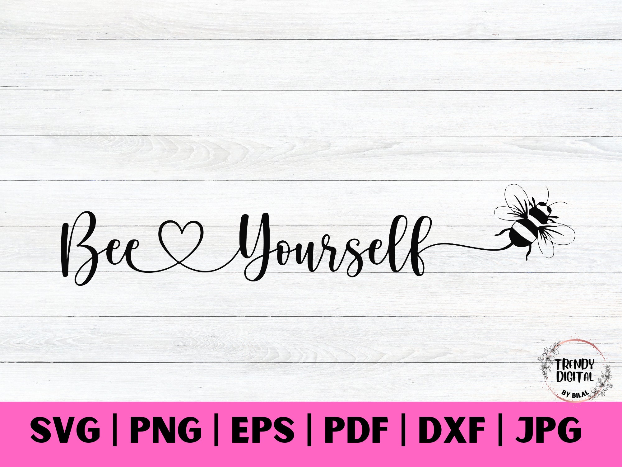 Bee Yourself Svg Be Kind Png Eps Dxf Files Included Instant - Etsy