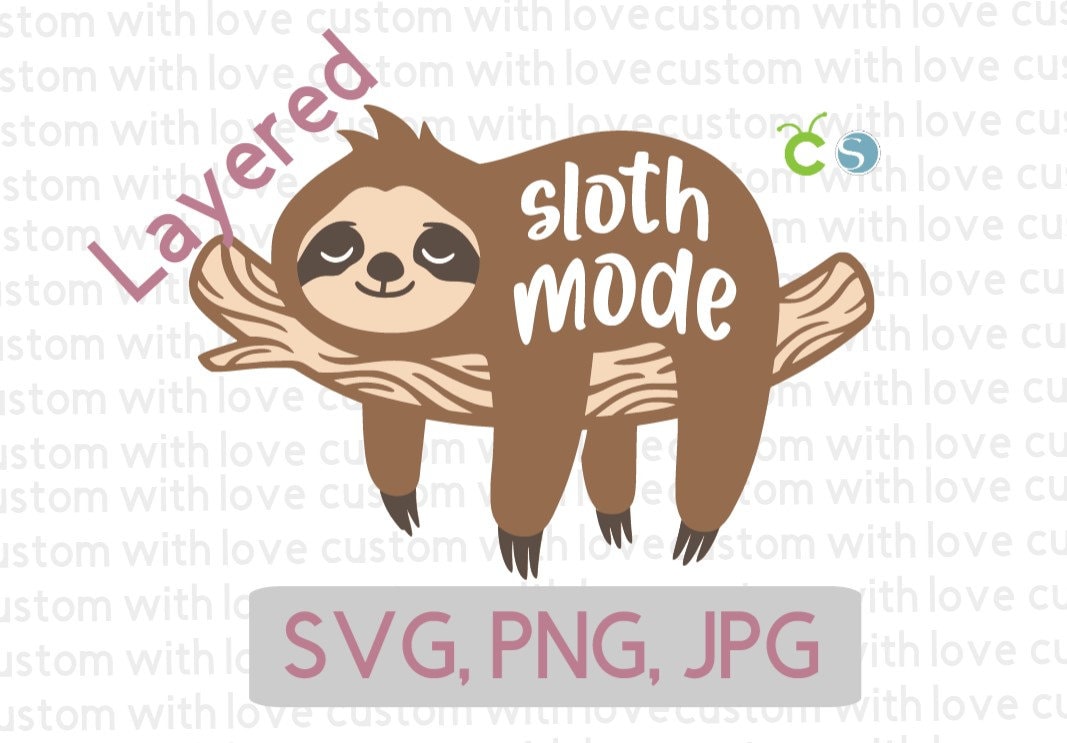Sloth Mode Svg, Sloth Png, Hanging Around Svg, Digital Download - Etsy