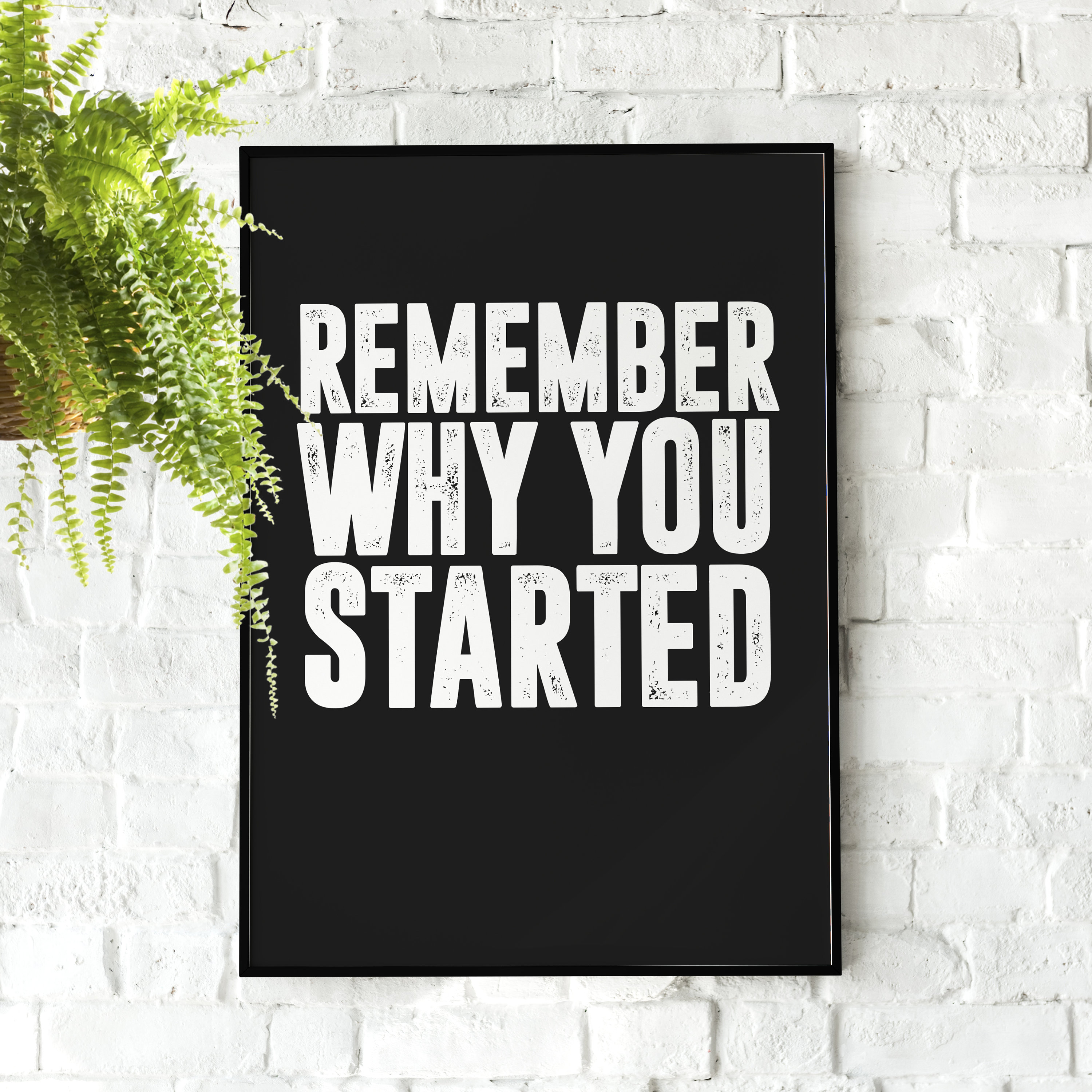 Remember Why You Started Motivational Poster, Inspirational Wall Art ...