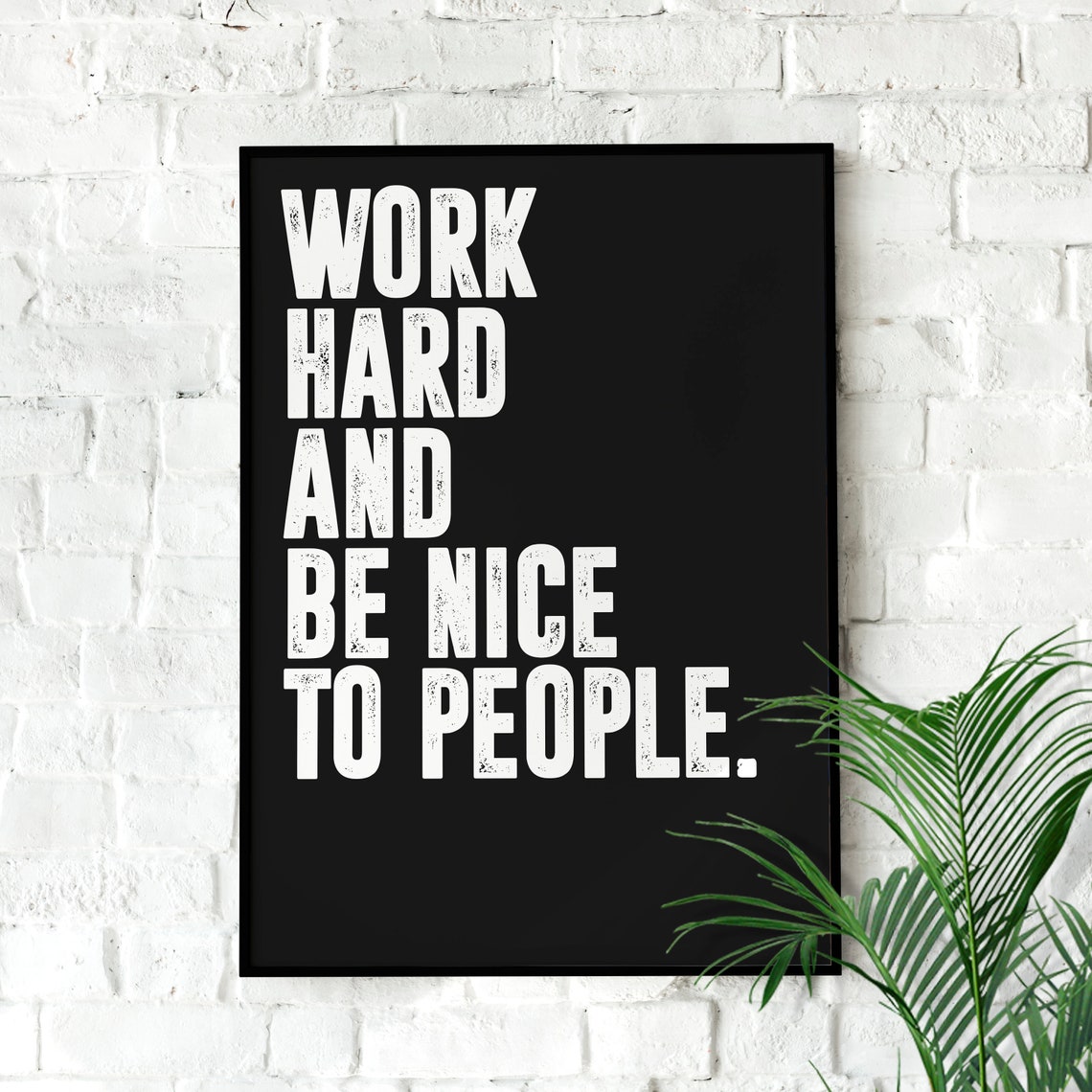 Work Hard and Be Nice to People | Wall Art Quote, Minimalist, Office ...