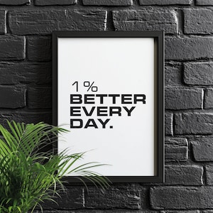1% Better Every Day | Motivational Poster, Wall Art, Discipline, Home ...