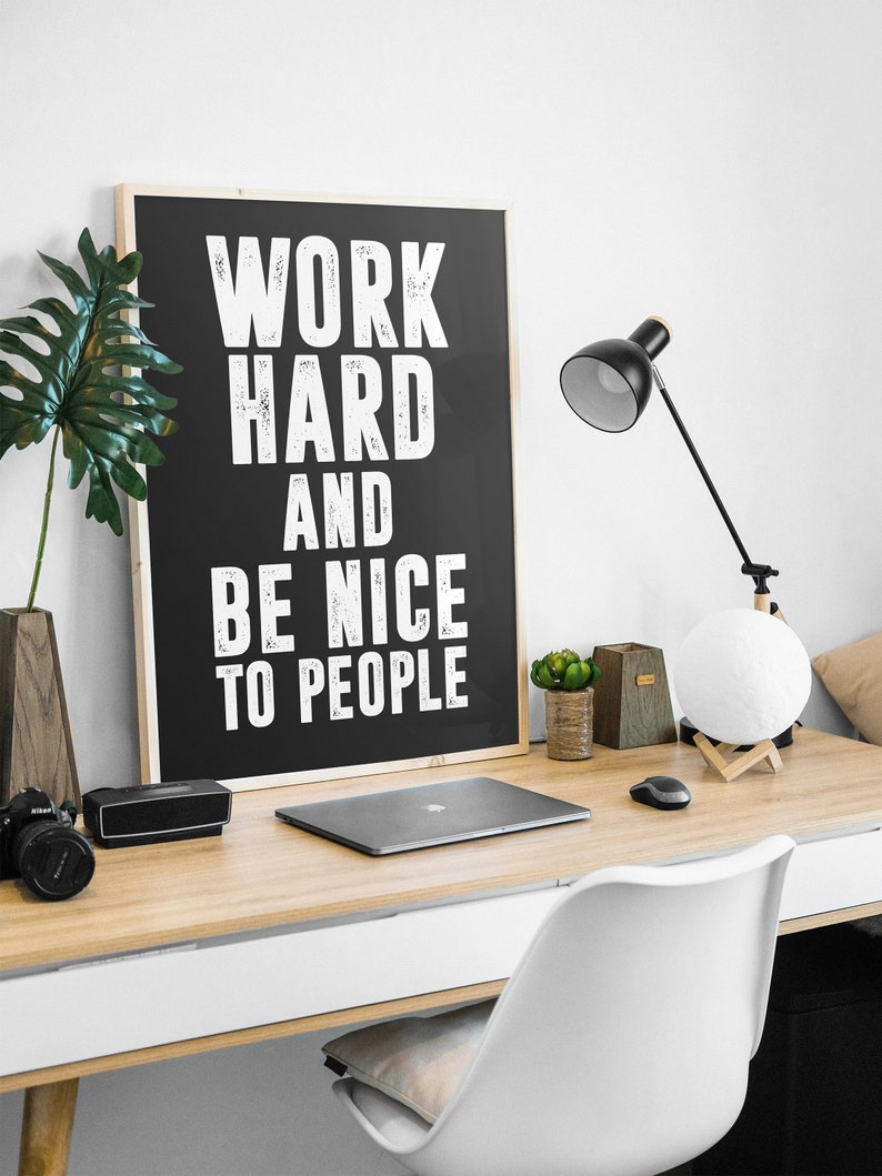 Work Hard and Be Nice to People Motivational Poster, Minimalist, Office ...