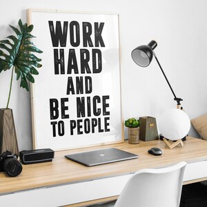 Work Hard and Be Nice to People | Motivational Poster, Minimalist ...
