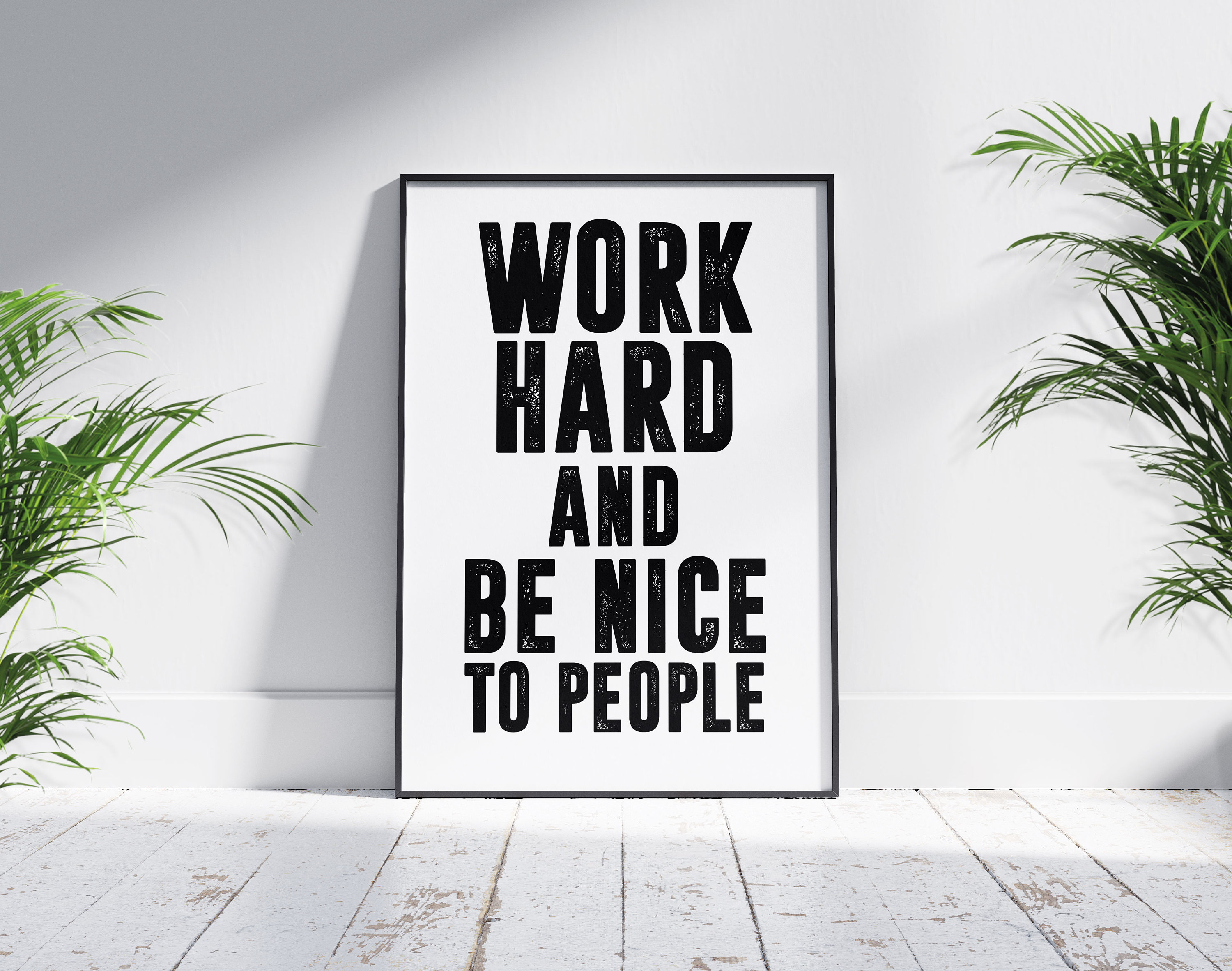 Work Hard and Be Nice to People Motivational Poster, Minimalist, Office ...