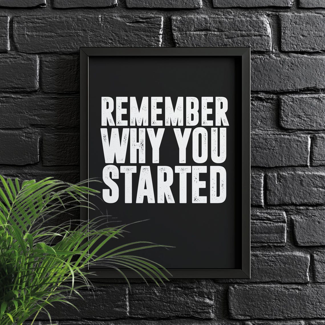 Remember Why You Started | Motivational Poster, Inspirational Wall Art ...