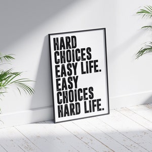 Hard Choices Easy Life Wall Art Quote Minimalist Wall Art - Etsy