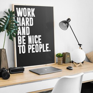 Work Hard and Be Nice to People | Wall Art Quote, Minimalist, Office ...