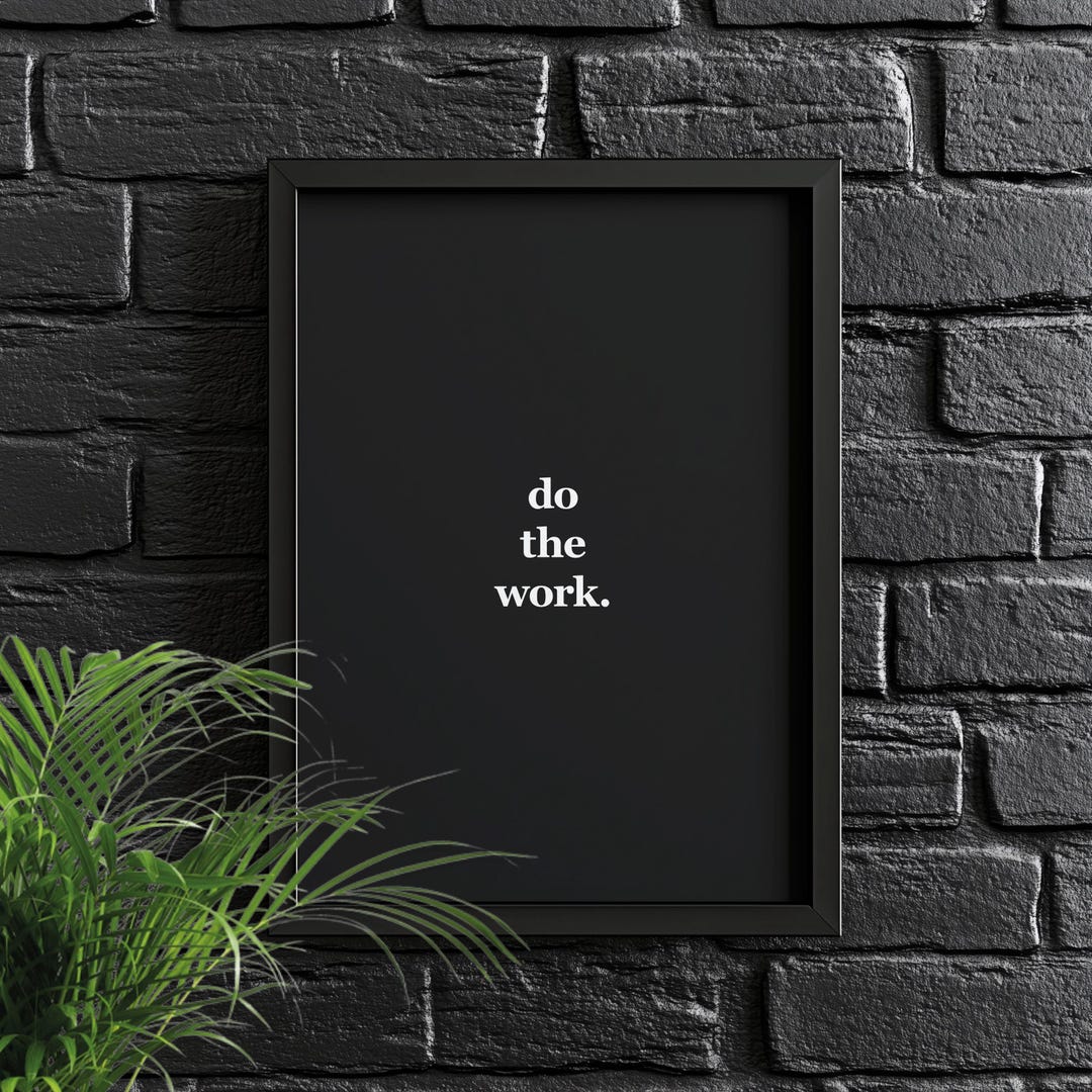 Do the Work. | Motivational Poster, Wall Art, Discipline, Home Office ...
