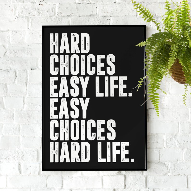 Hard Choices Easy Life Wall Art Quote, Minimalist, Wall Art ...