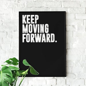 Keep Moving Forward. | Motivational Poster, Wall Art Quote, Minimalist ...