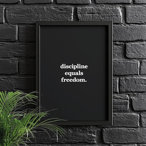 Discipline Equals Freedom | Motivational Wall Art, Poster Quote ...