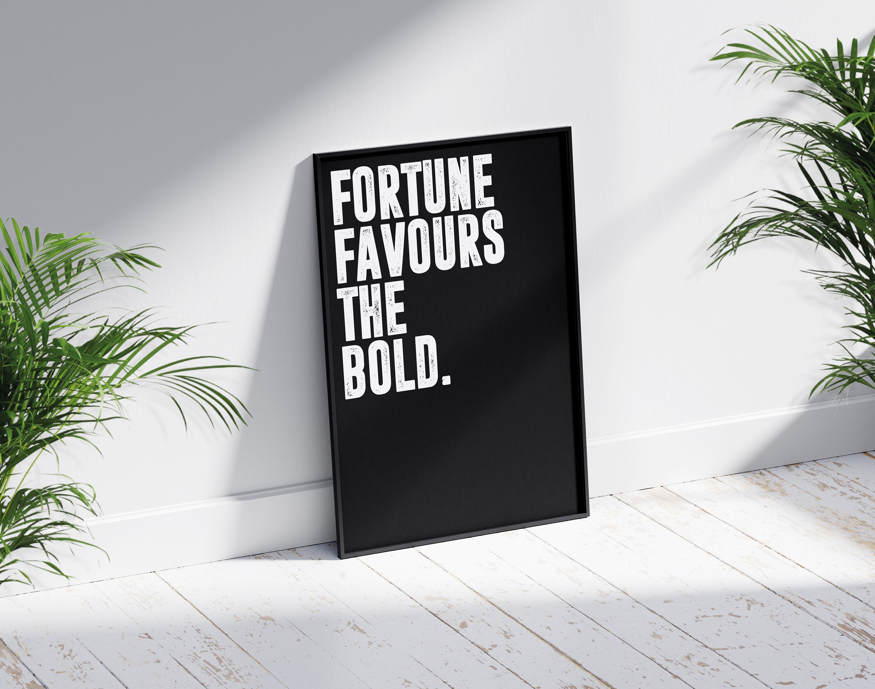 Fortune Favours the Bold Motivational Poster, Wall Art Quote ...