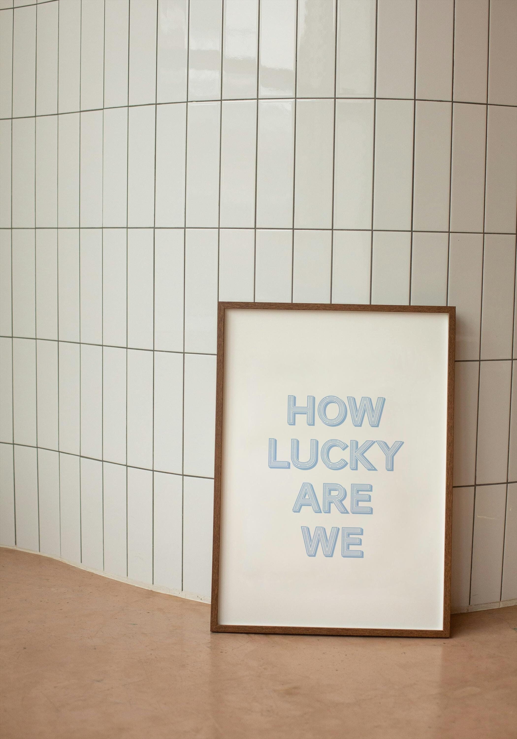 How Lucky Are We- Baby Blue Print - Etsy