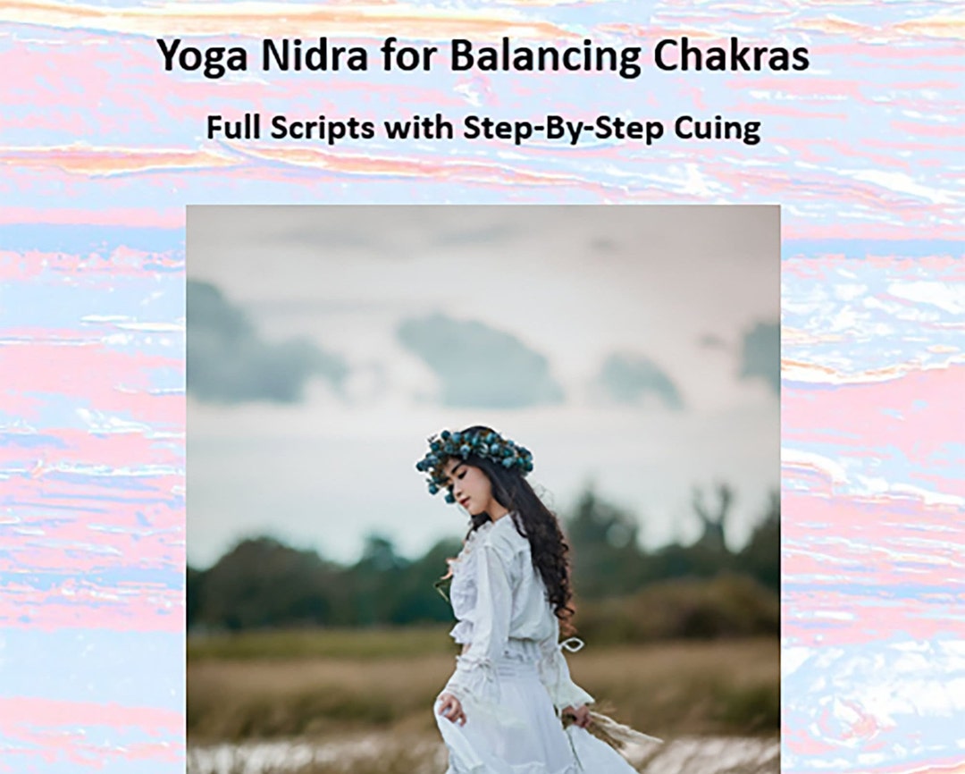 Yoga Nidra Scripts for Balancing Chakras L Done for You Yoga Class ...