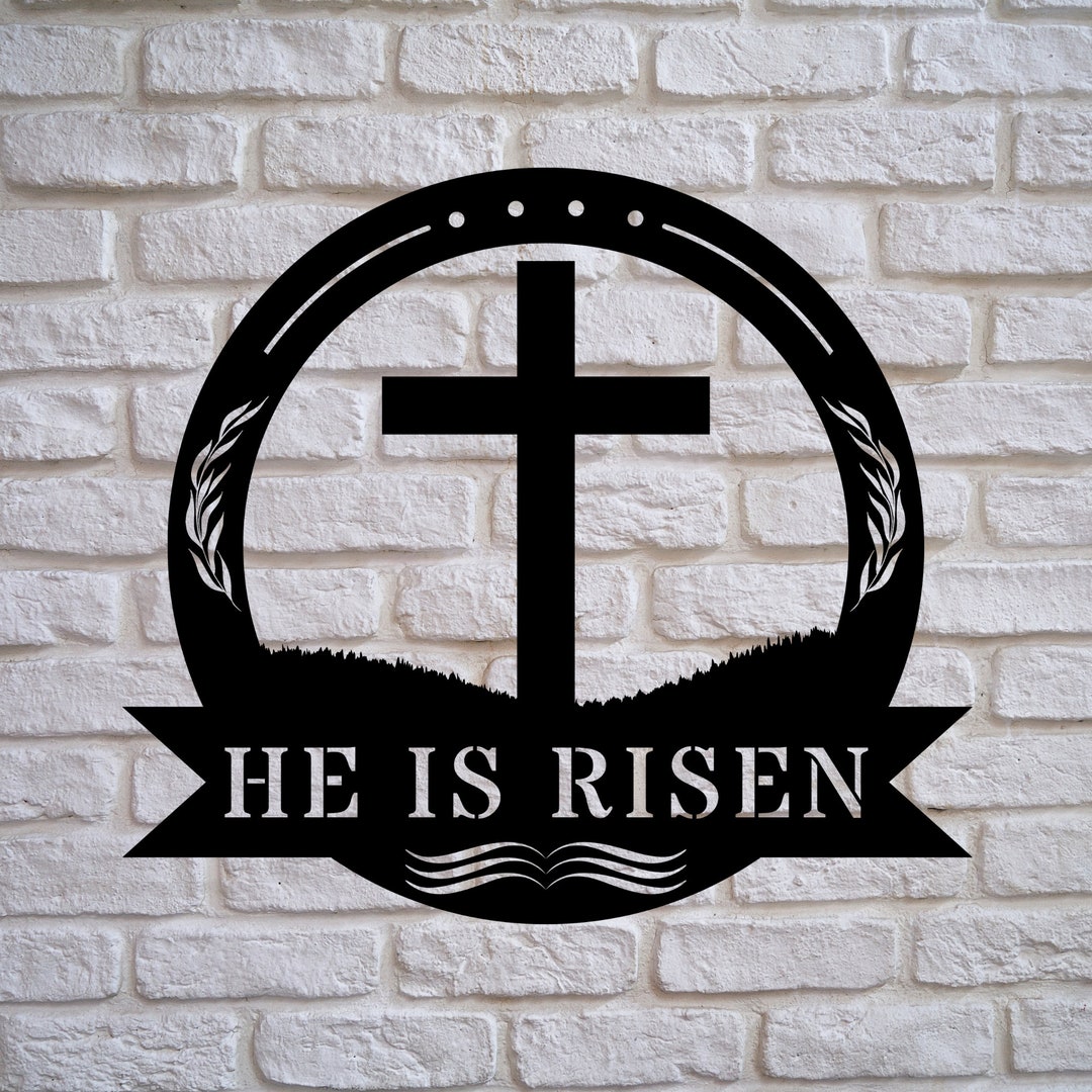 He is Risen Metal Sign, Christian Metal Wall Art, Jesus Metal Art, Gift ...