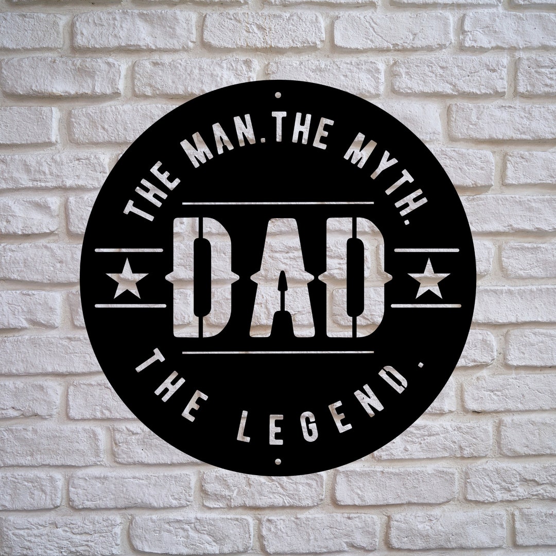 Dad the Man the Myth the Legend Metal Wall Art, Father's Day Gift - Etsy
