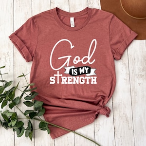 God is My Strength Shirt, Find Strength in His Grace, Christian Faith ...