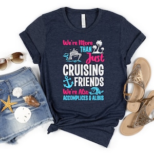 We Are More Than Just Cruising Friends We Are Also Accomplices and ...