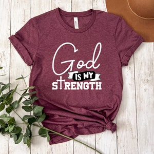 God is My Strength Shirt, Find Strength in His Grace, Christian Faith ...