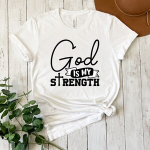 God is My Strength Shirt, Find Strength in His Grace, Christian Faith ...