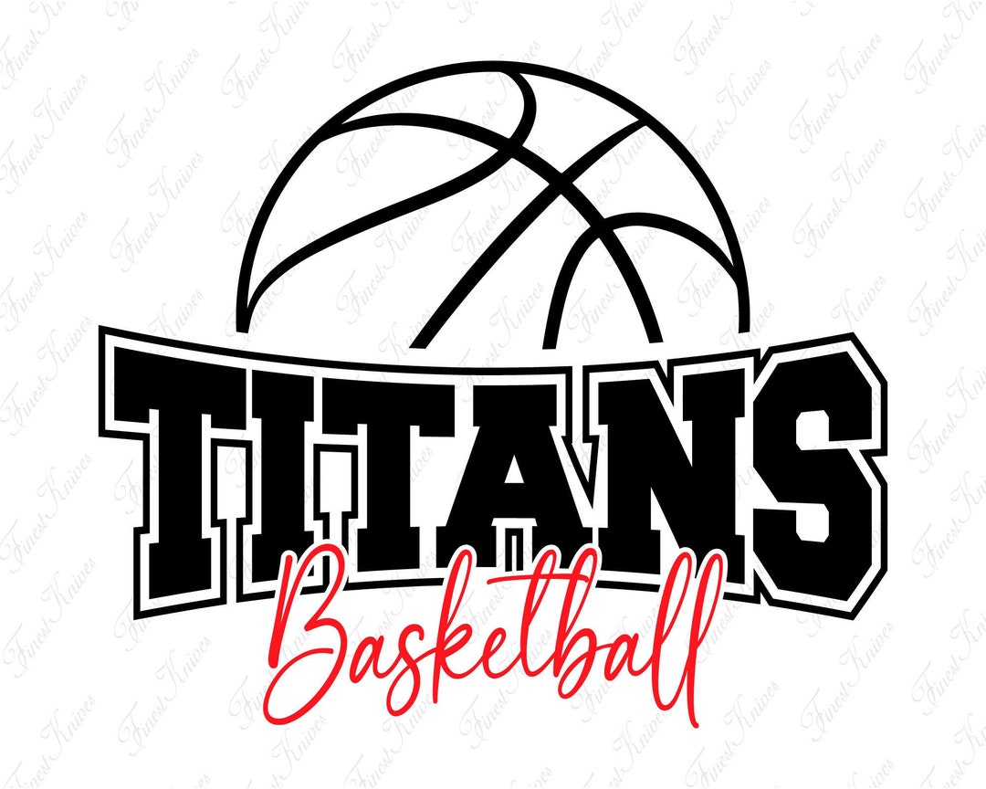 Basketball Svg, Titans Svg, Basketball Team Shirt Design, Cricut Files ...