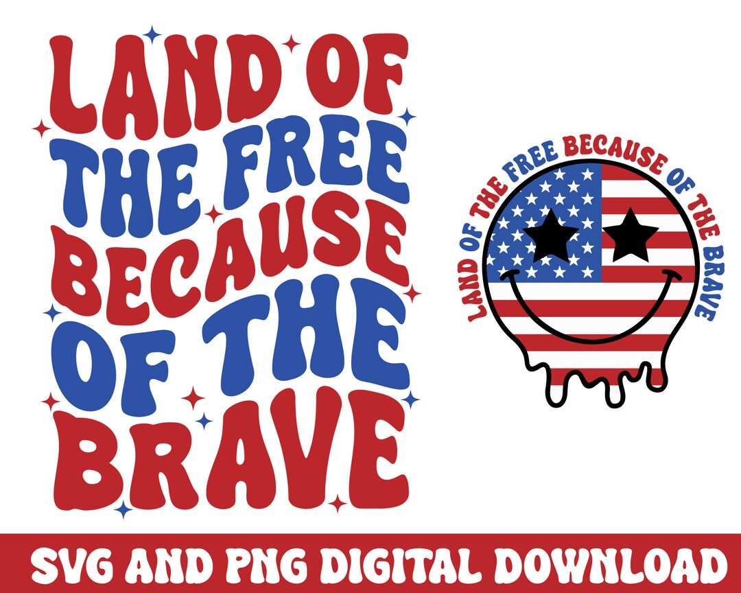 Land of the Free - American Flag PNG SVG - Patriotic Sublimation ...