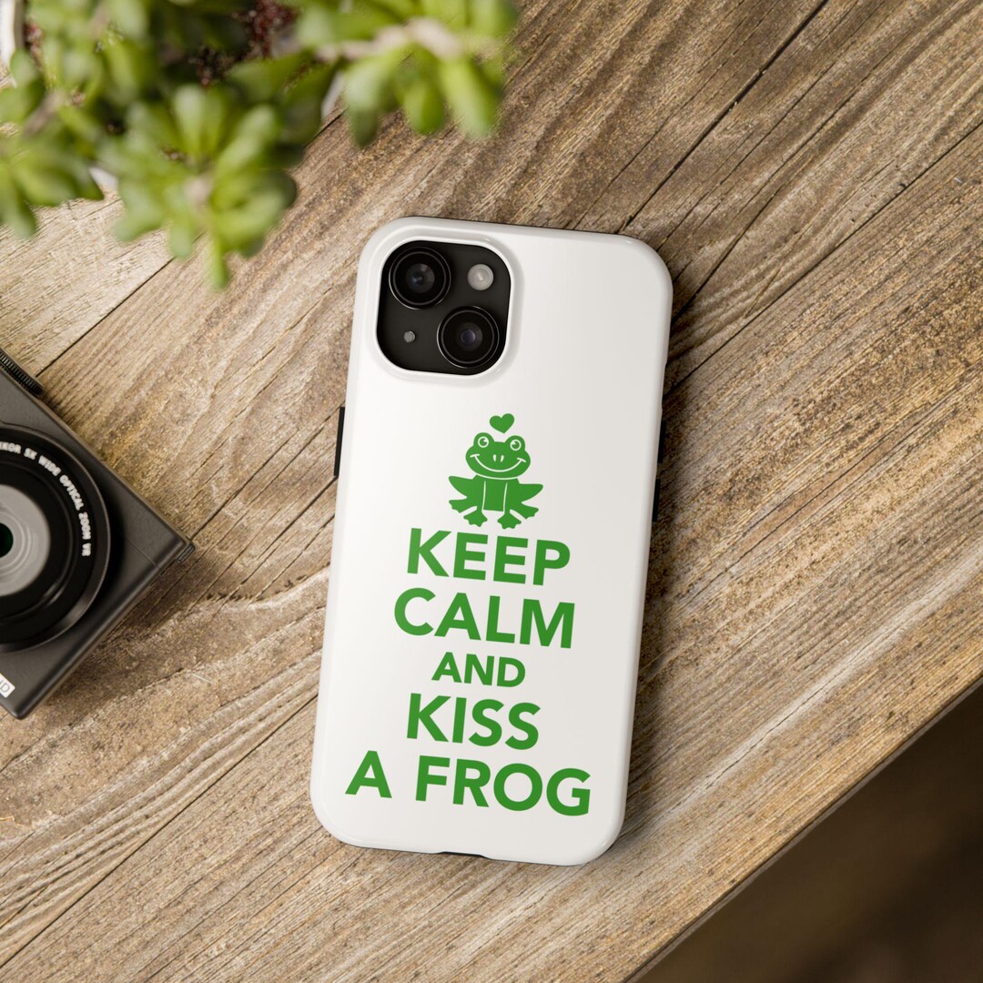 Keep Calm and Kiss a Frog Funny Tough Phone Case - Apple, Samsung ...
