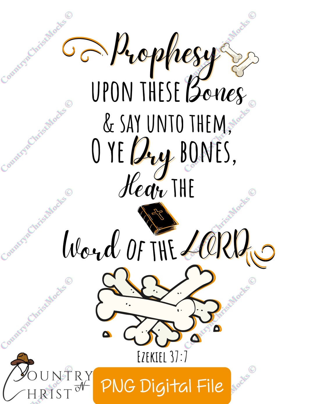 Prophecy to Your Dry Bones PNG, Ezekiel 37, Christian Sublimation ...