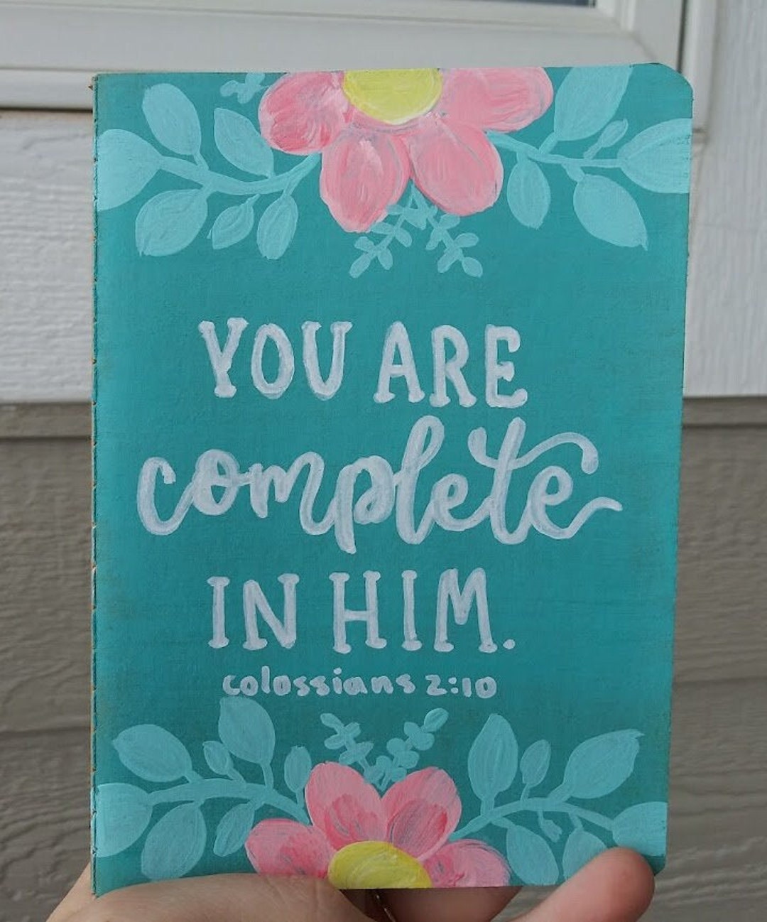 You Are Complete in Him 4x6 Hand-painted Floral Notebook, Colossians 2: ...