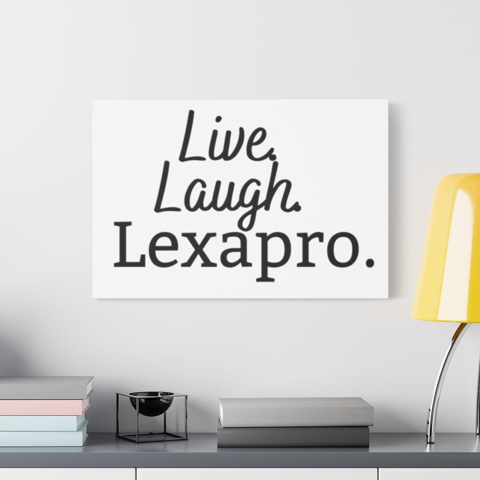 Live Laugh Lexapro Canvas in Various Sizes With Self-assembly Hanging ...