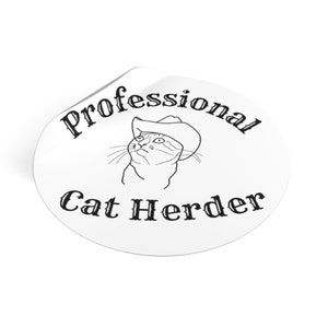 Professional Cat Herder Round Vinyl Stickers - Etsy