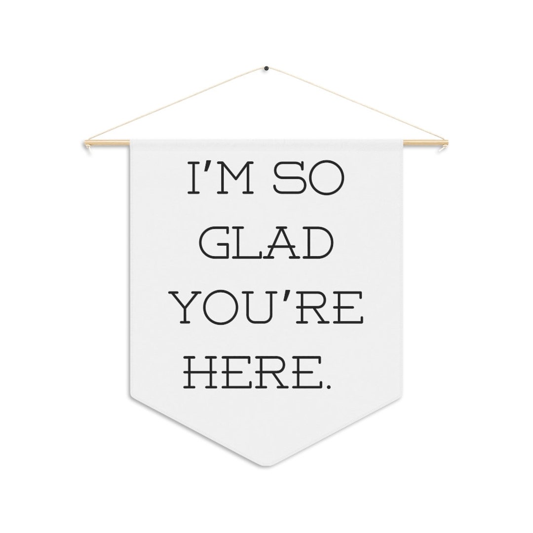Im so Glad Youre Here Wall Pennant for Classrooms - Etsy
