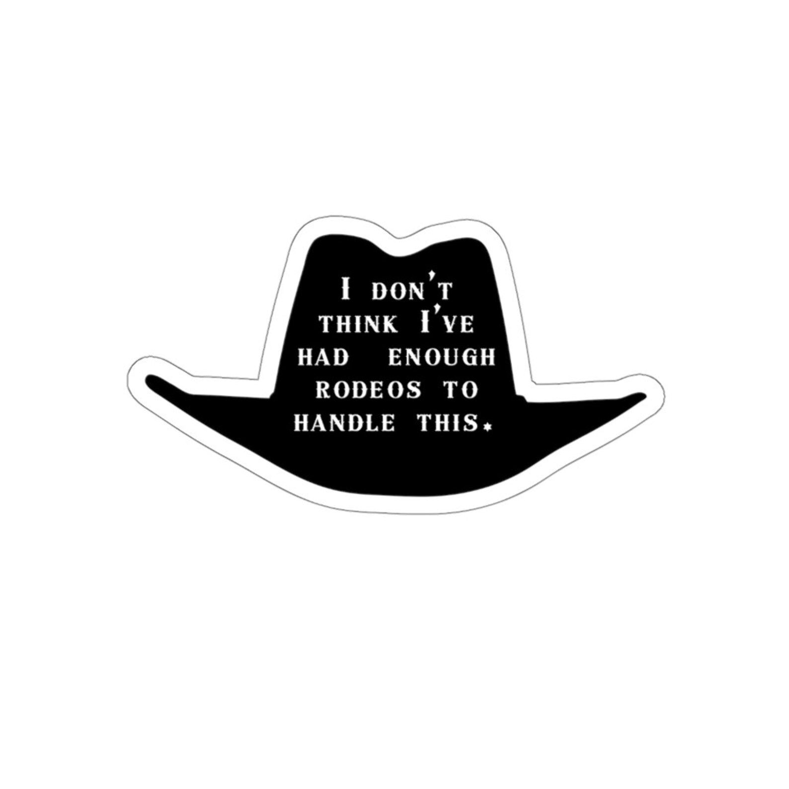 Not My First Rodeo Die-cut Stickers in Multiple Sizes - Etsy