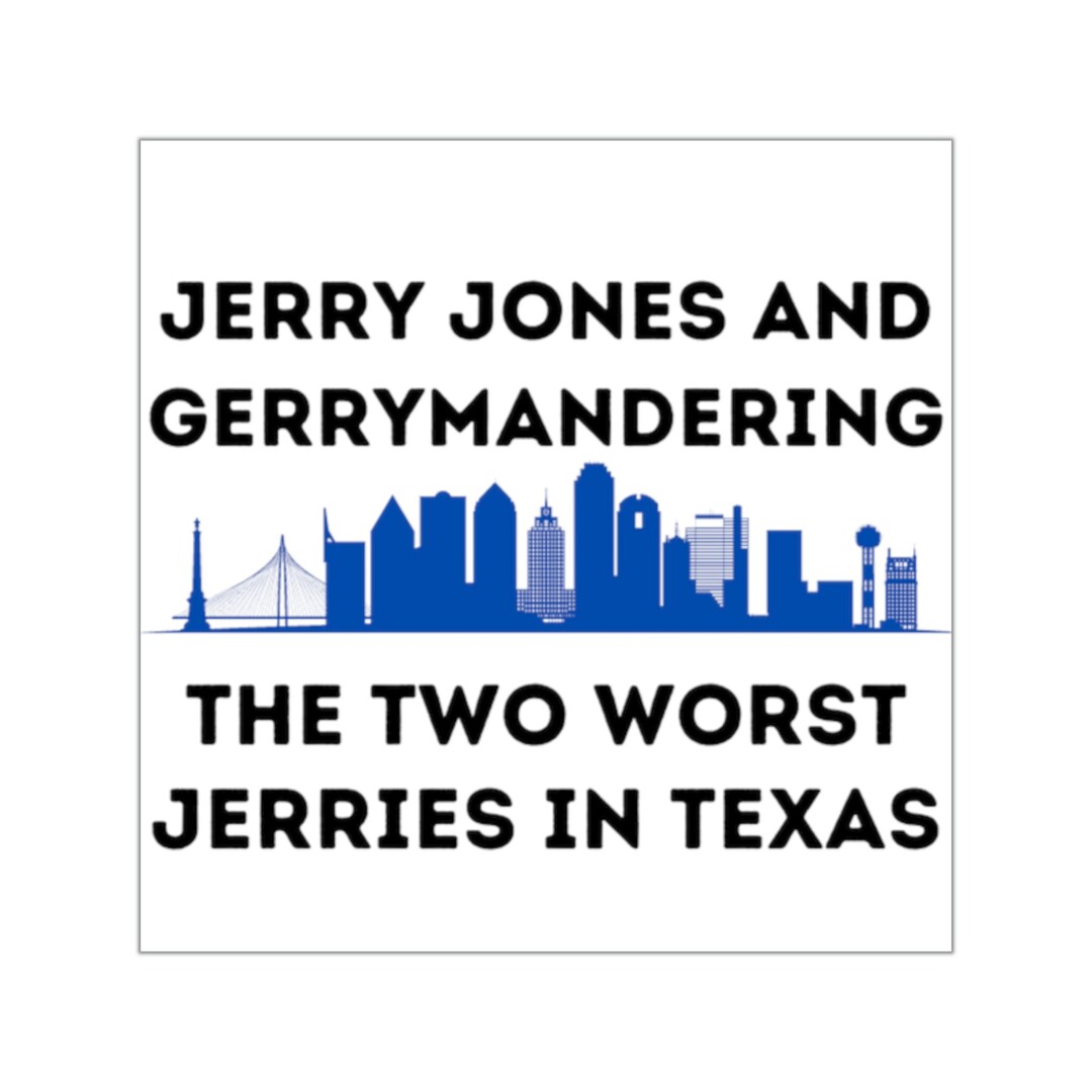 Jerry Jones and Gerrymandering the Two Worst Jerries in Texas Square ...