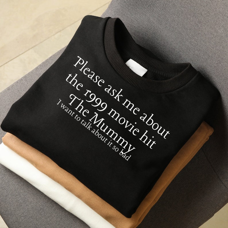 Please Ask Me About the 1999 Movie Hit the Mummy Unisex Heavy - Etsy