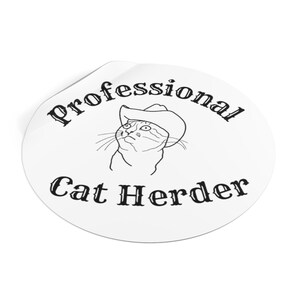 Professional Cat Herder Round Vinyl Stickers - Etsy