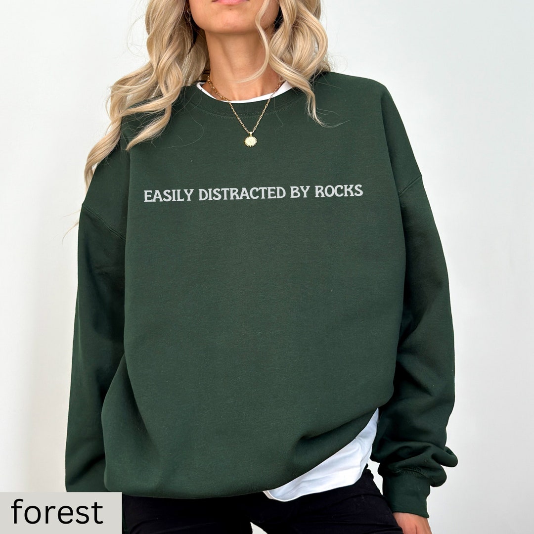 Easily Distracted by Rocks Sweatshirt, Geology Shirt, Geology Gifts ...