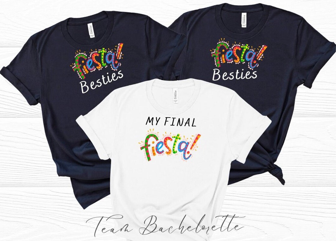 Bachelorette My Final Fiesta-t-shirt, Party in Vegas, Scottsdale ...