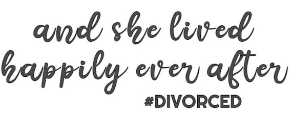 Happily Ever After divorce SVG Digital Download - Etsy