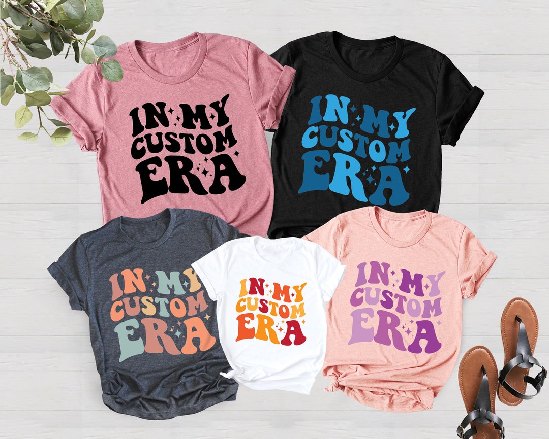 In My Custom Era Shirts, Custom Text Era Shirt, Mama Gift Shirts, Retro Custom Tee, Custom Era ...