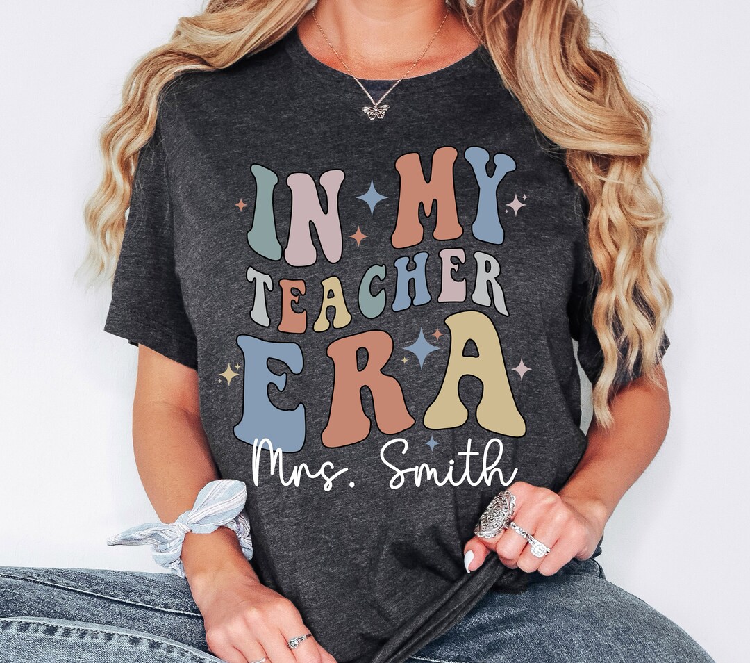Personalized in My Teacher Era Shirt, Best Teacher Shirt, Custom School ...