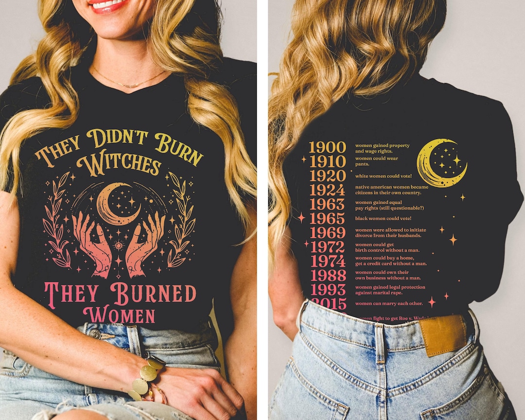 They Didn't Burn Witches They Burned Women Shirt, Feminism Shirt ...
