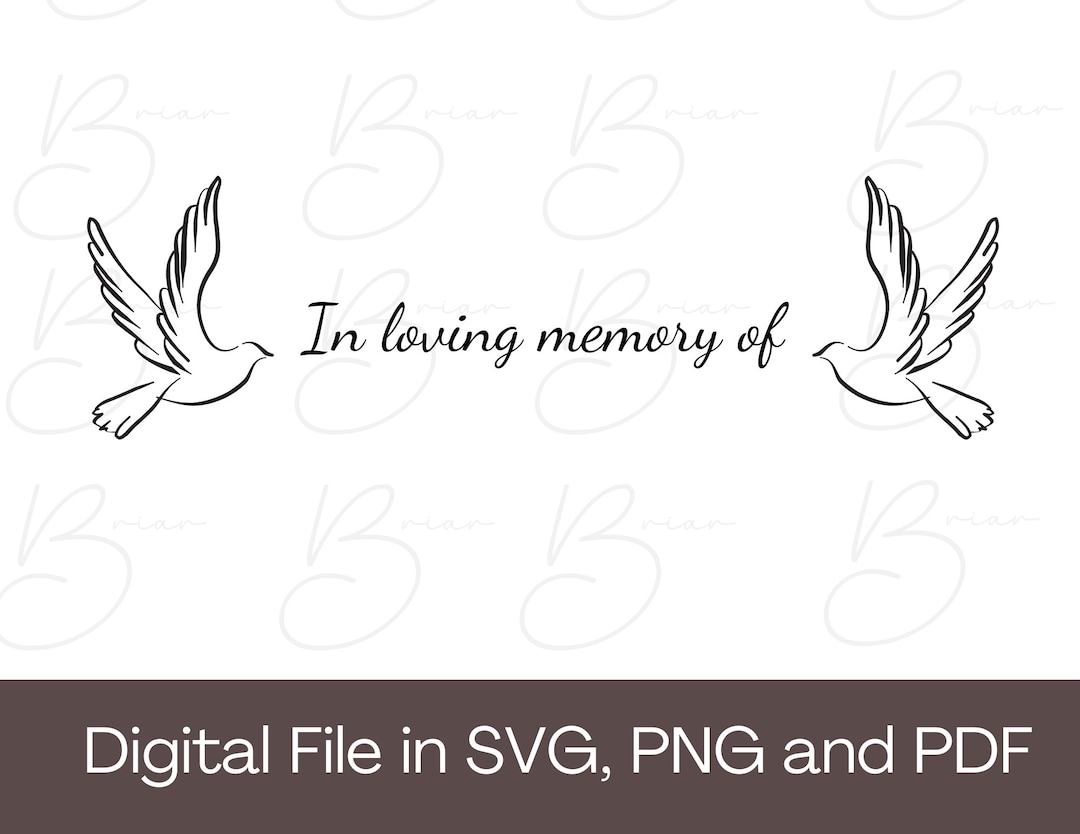 In Loving Memory of SVG, Dove Memorial for Family, Wings, Birds ...