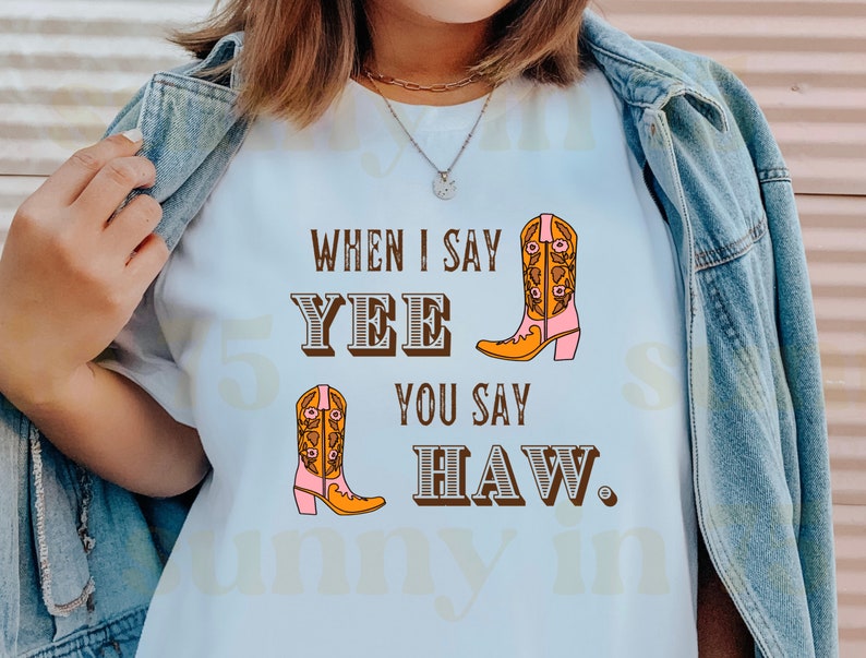 Yee Haw PNG, When I Say YEE You Say HAW, Western Designs,cowboy Png ...