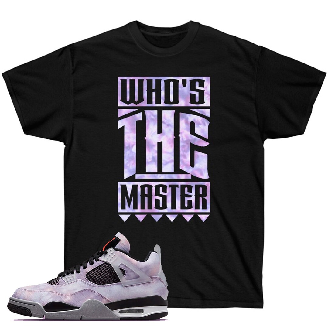 Shirt to Match Jordan 4 Zen Master Sneaker Colorway Who's the Master ...