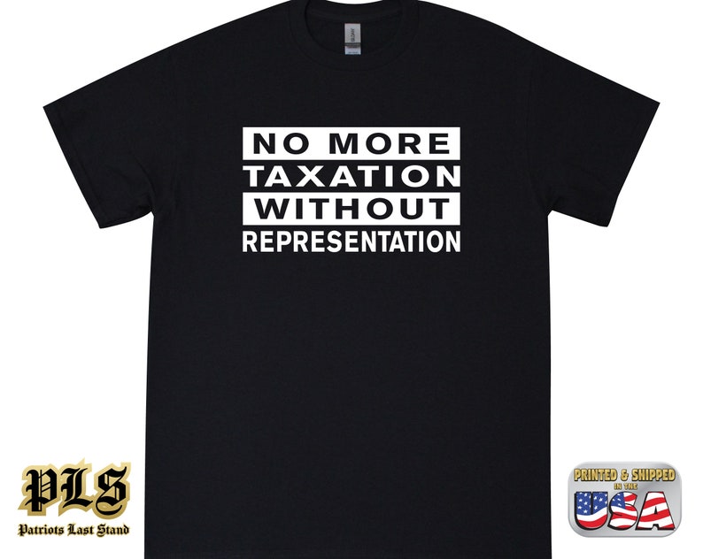 No More Taxation Without Representation Shirt, 1776 Shirt, Tea Party ...
