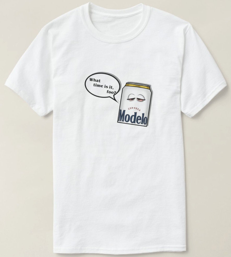 It's Modelo Time FOO Custom Funny Shirt Men Women Apparel - Etsy