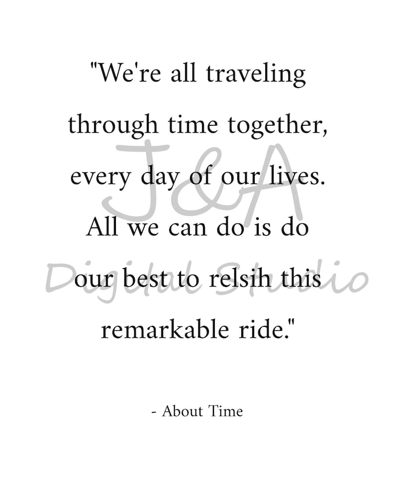About Time Movie Quote, Typography, Print, Digital Download, Movie ...