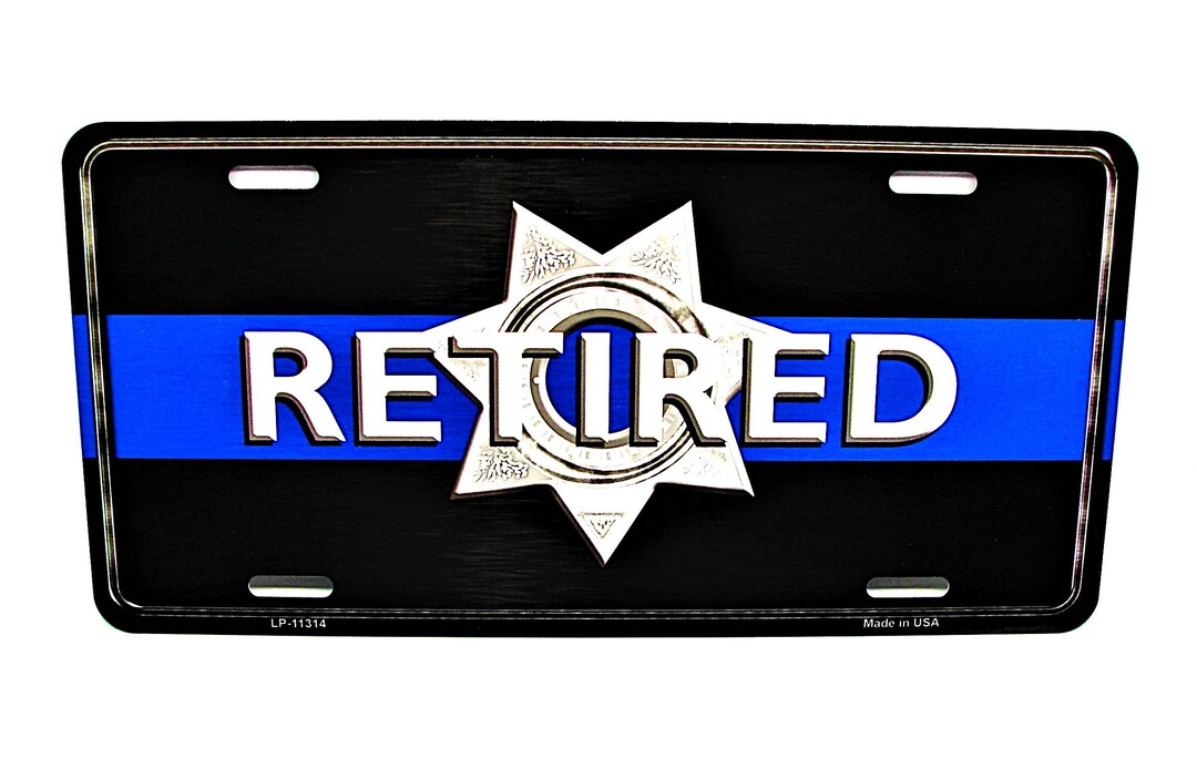 RETIRED POLICE Thin BLUE Line Metal Car Novelty License Plate Auto Tag ...