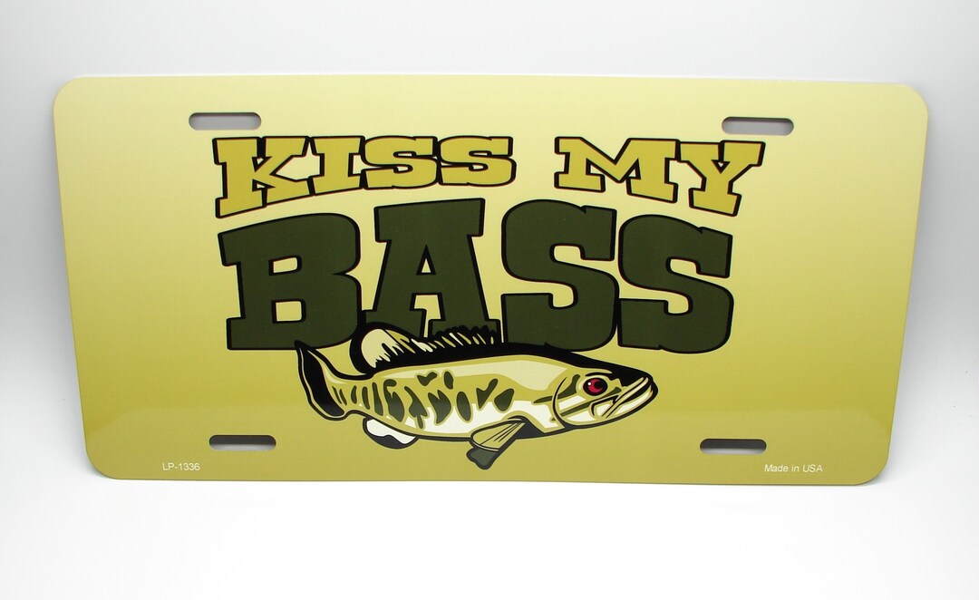 KISS MY BASS Fish Fishing Metal Car Novelty License Plate Auto Tag ...